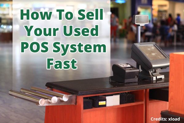 How To Sell Your Used POS System Fast | POSRG Canada