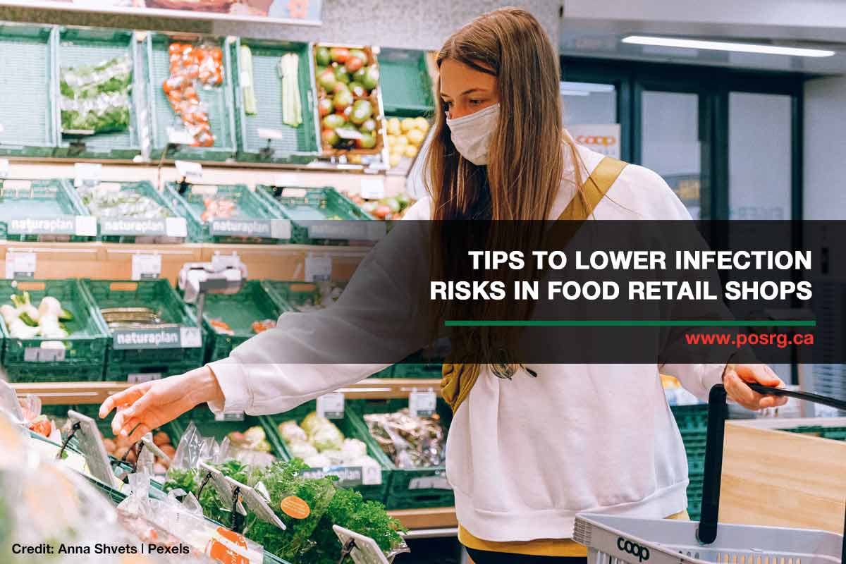Tips to Lower Infection Risks in Food Retail Shops | POSRG Canada
